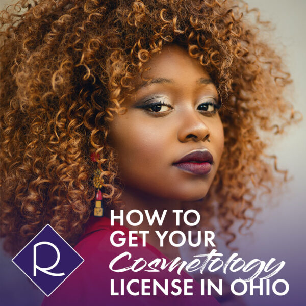 How to Get Your Cosmetology License in Ohio - Raphael’s School of ...